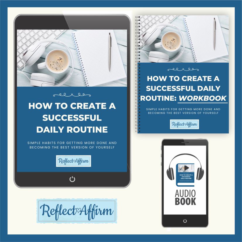 How To Create A Routine For Yourself Reflect Affirm
