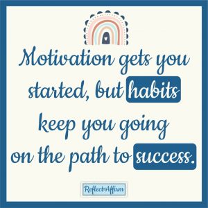 Change Your Mindset with New Habits - Reflect Affirm