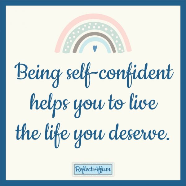 How to Rebuild Your Confidence - Reflect Affirm