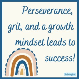 Grit and Growth Mindset - Reflect Affirm