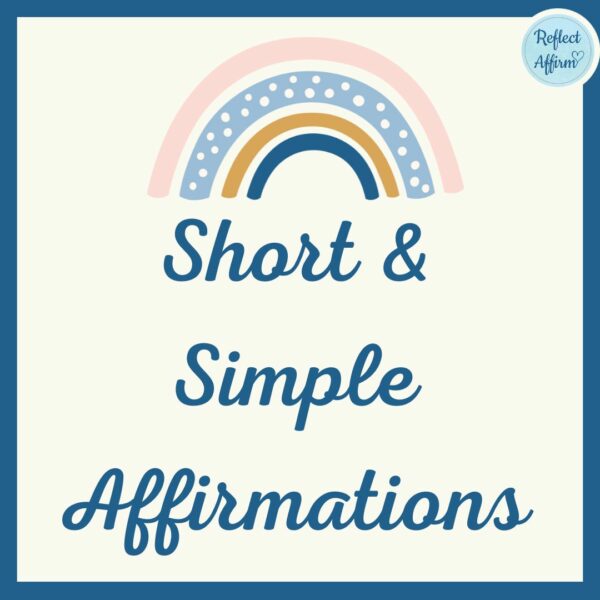 Harnessing the Power of Three Word Affirmations - Reflect Affirm