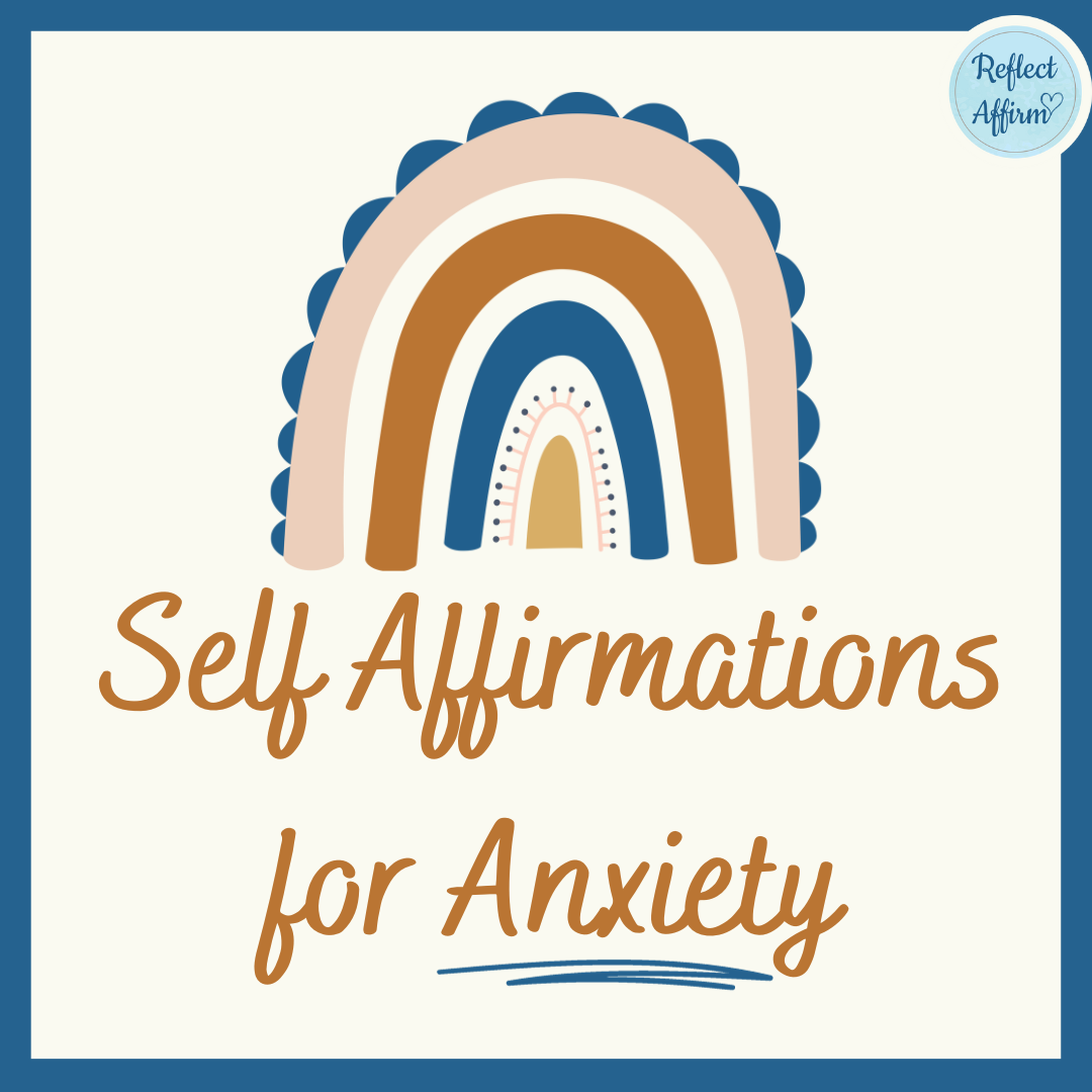 Self Affirmations for Anxiety- Find Peaceful Relief - Reflect Affirm