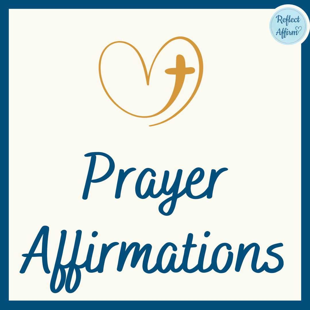 65 Prayer Affirmations - Reflect Affirm